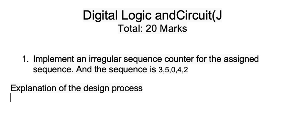 Solved Digital Logic And Circuit Total 20 Marks 1 Implement An Irregular Sequence Counter