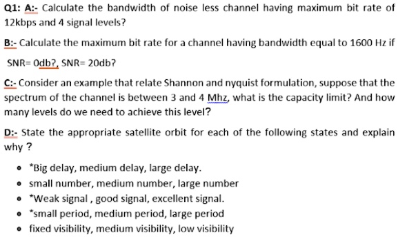 SOLVED: Q1: A: Calculate the bandwidth of a noiseless channel with a ...
