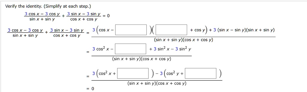 verify the identity simplify at each step cos x 3cosx 3sinx 3 sinx 0 ...