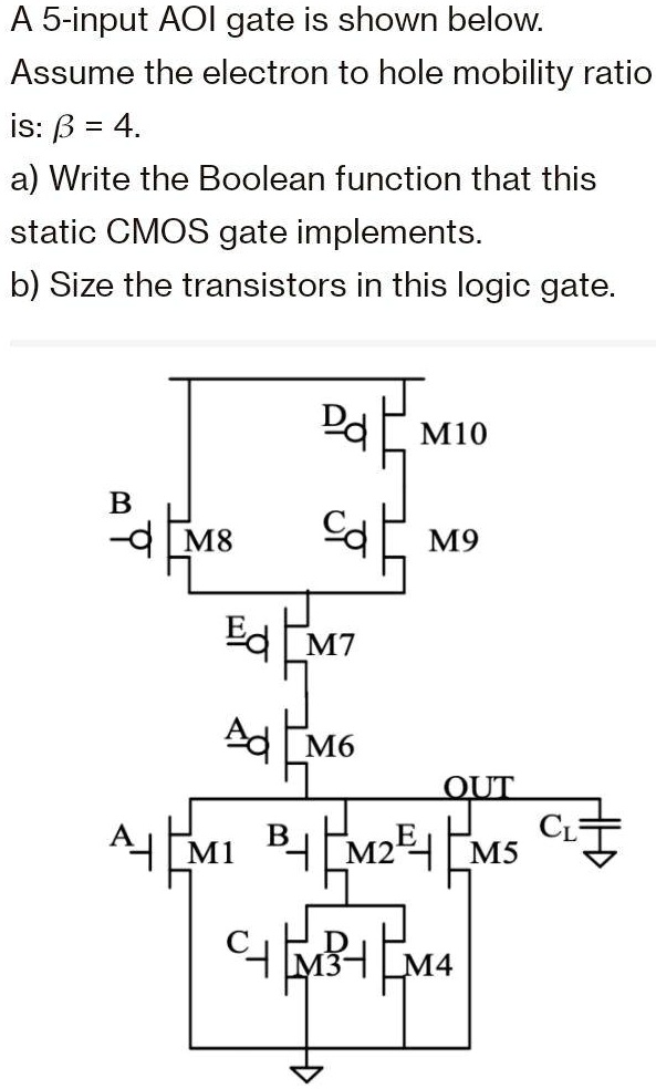 Solved A 5 Input And Gate Is Shown Below Assume The Electron To Hole Mobility Ratio Is 8 4 A
