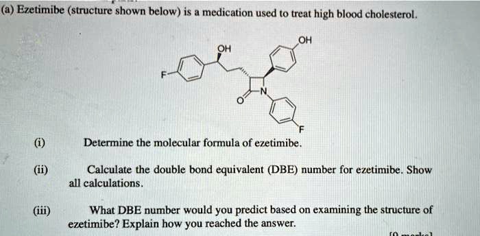 Ezetimibe (structure shown below) is a medication used to treat high ...