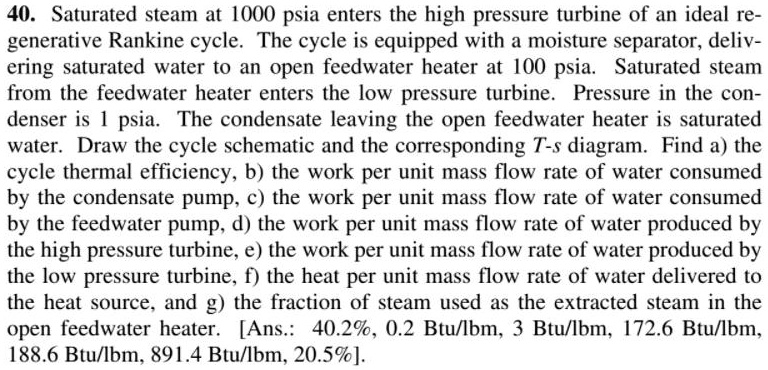 40 saturated steam at 1000 psia enters the high pressure turbine of an ...