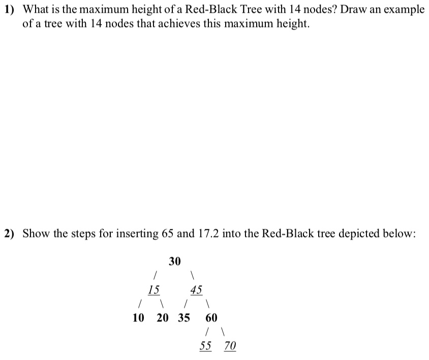 [GET ANSWER] 1) What is the maximum height of a Red-Black Tree with 14 ...