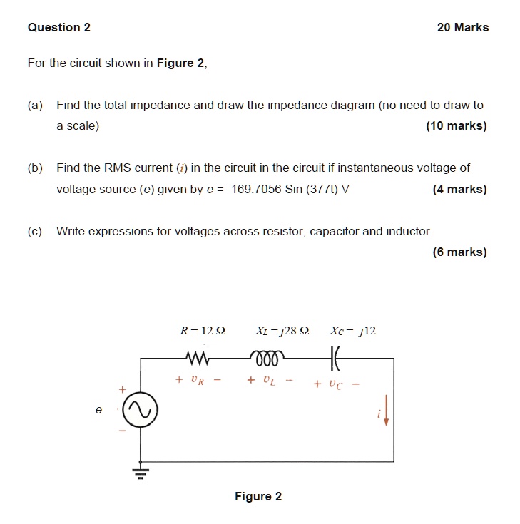 SOLVED: Question 2 20 Marks For the circuit shown in Figure 2 (a) Find ... SOLVED: Question 2 20 Marks For the circuit shown in Figure 2 (a) Find ...