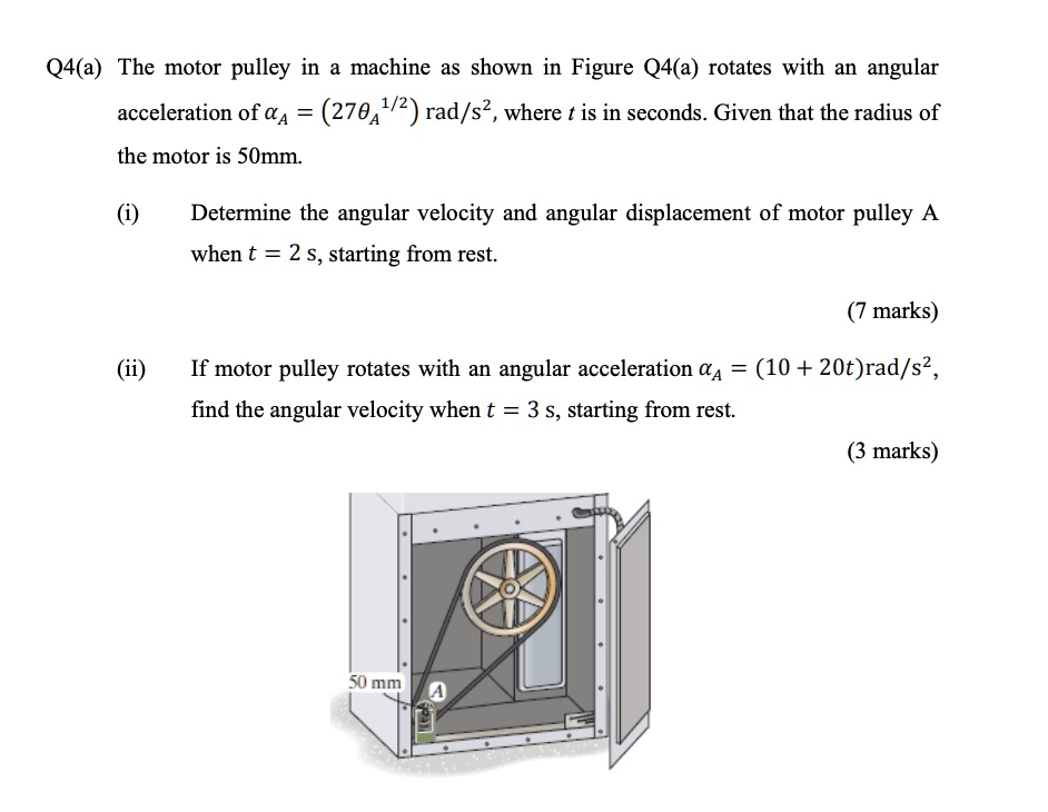 SOLVED: Q4(a) The motor pulley in a machine, as shown in Figure Q4(a ...