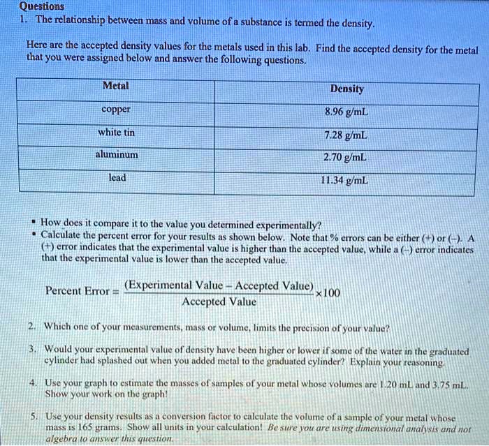 SOLVED: Questions: The relationship between mass and volume of a substance is termed density ...