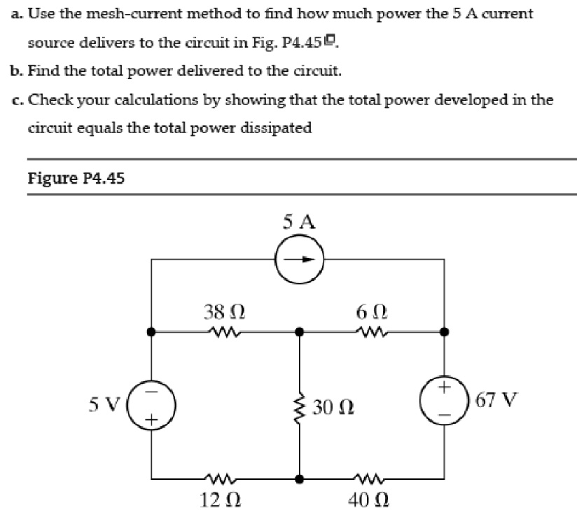 SOLVED: a.Use the mesh-current method to find how much power the 5 A current source delivers to ...