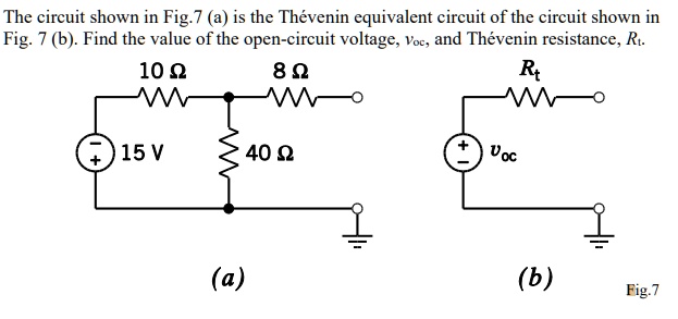 SOLVED: Please help solve the following question. Thanks! The circuit shown in Fig. 7 (a) is the ...