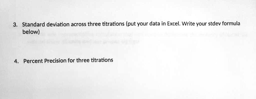 SOLVED: 3 Standard deviation across three titrations (put your data in Excel Write your stdev ...