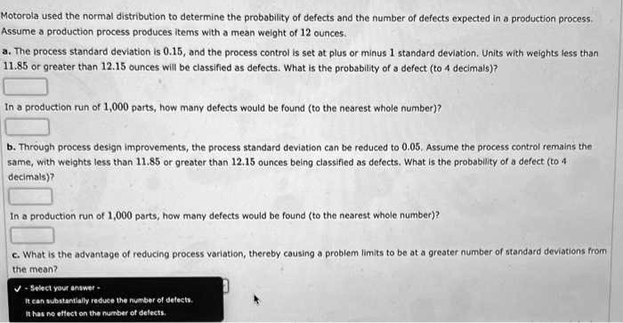 SOLVED: Motorola used the normal distribution to determine the probability of defects and the ...