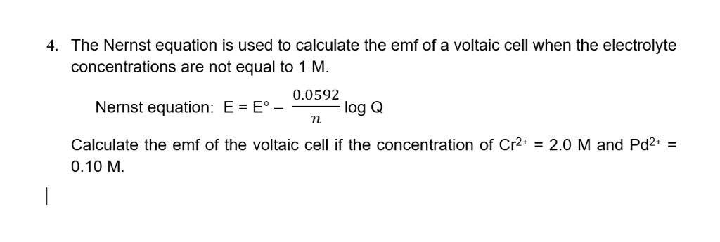SOLVED: The Nernst equation is used to calculate the emf of a voltaic ...