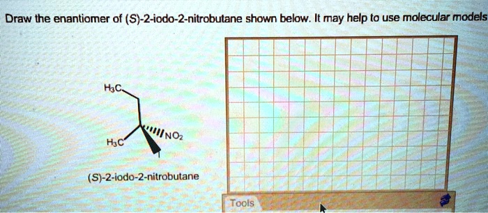 Draw the enantiomer of (S)-2-iodo-2-nitrobutane shown below. It may ...