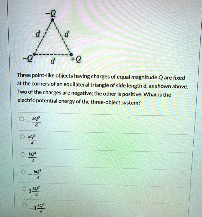 0 three point like objects having charges of equal magnitude q are ...