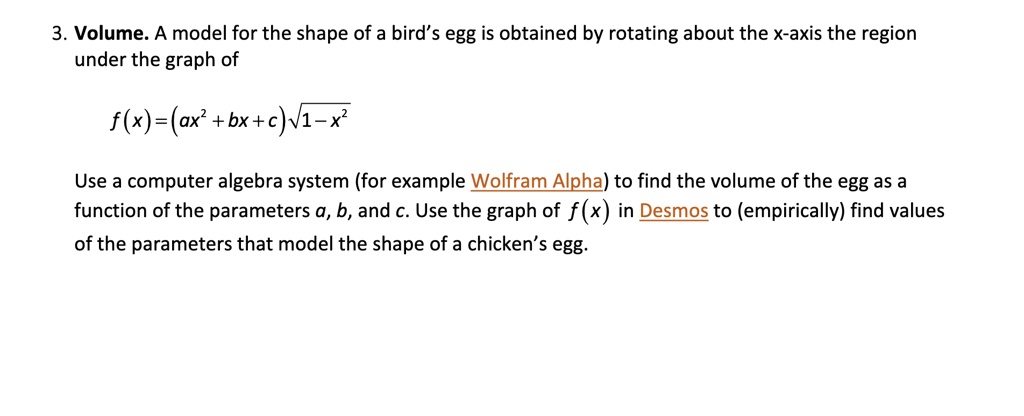 SOLVED: Volume: A model for the shape of a bird's egg is obtained by ...