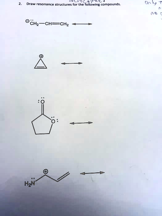 SOLVED: 2. Draw resonance structures for the following compounds: O H2N ... SOLVED: 2. Draw resonance structures for the following compounds: O H2N ...