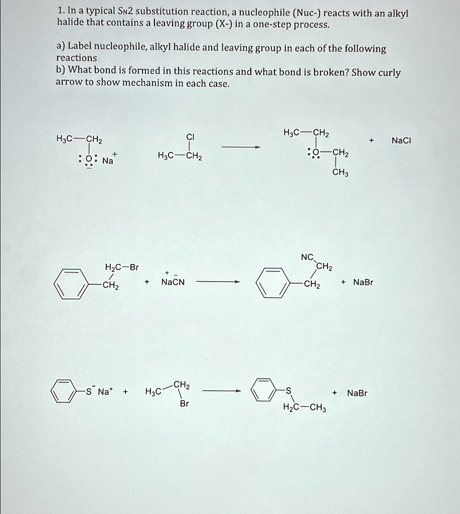 1. In a typical Sn2 substitution reaction, a nucleophile (Nuc-) reacts with an alkyl halide that ...