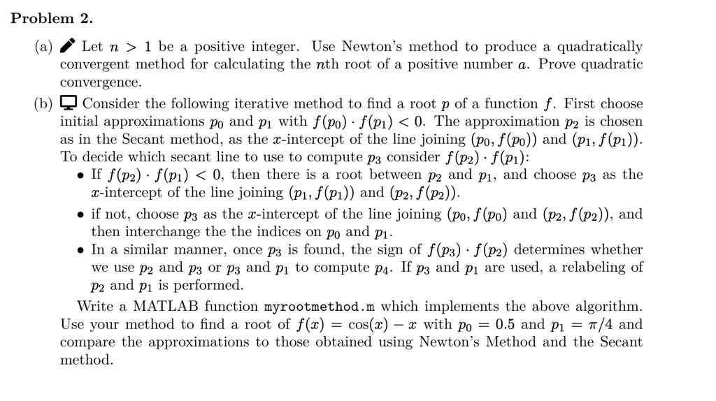 SOLVED: Problem 2. (a) Let n > 1 be a positive integer. Use Newton's ...