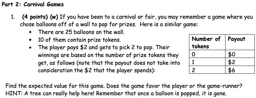 SOLVED: Part 2: Carnival Games (4 points) If you have been to a ...