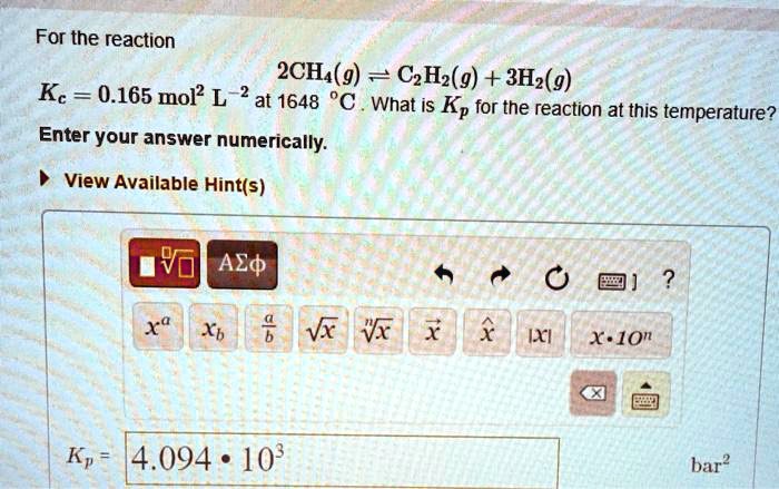 SOLVED: For the reaction 2CH (9) = CzHz(g) + 3Hz(9) Kc 0.165 mol? L 2 ...