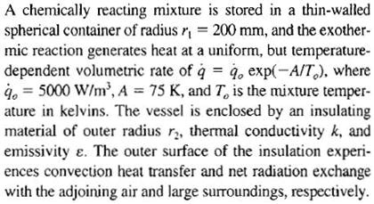 a chemically reacting mixture is stored in a thin walled spherical ...
