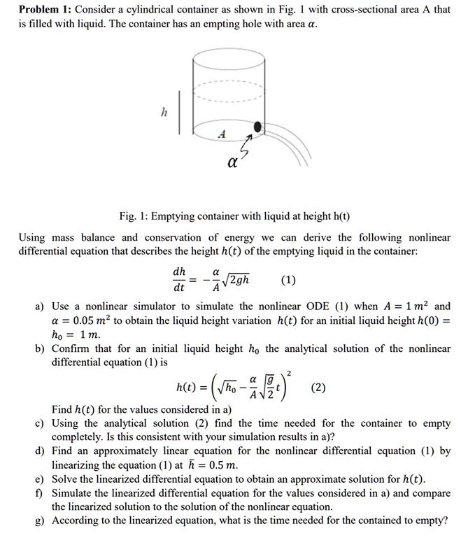 SOLVED: Problem I: Consider a cylindrical container as shown in Fig. 1 ...