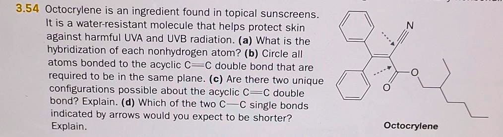 SOLVED: 3.54 Octocrylene is an ingredient found in topical sunscreens ...