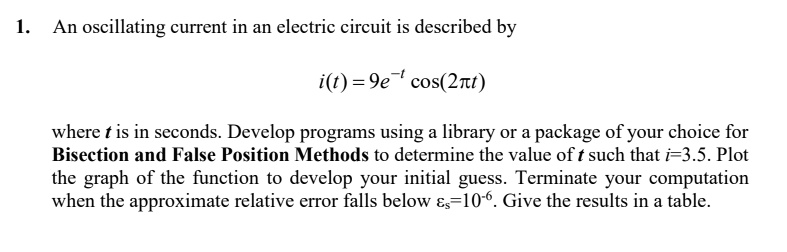 1. An oscillating current in an electric circuit is described by i(t ...