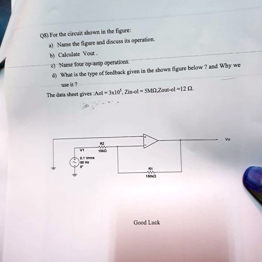 Solved Q8 For The Circuit Shown In The Figure A Name The Figure And Discuss Its Operation B