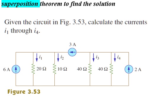Solved Superposition Theorem To Find The Solution Given The Circuit In