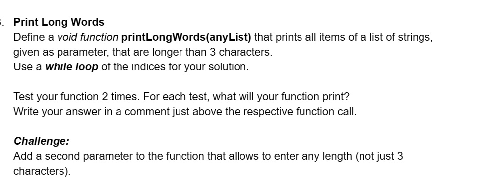 SOLVED: Print Long Words Define a void function printLongWords(anyList ...