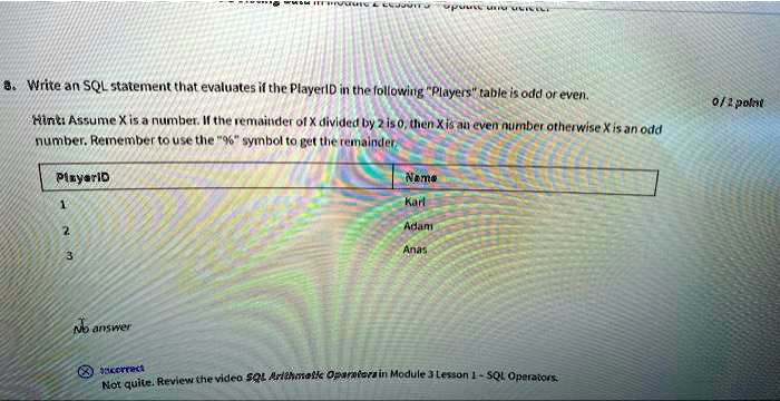 SOLVED: Write an SQL statement that evaluates if the PlayerID in the ...