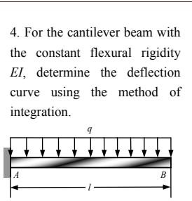 SOLVED: For the cantilever beam with the constant flexural rigidity EI ...