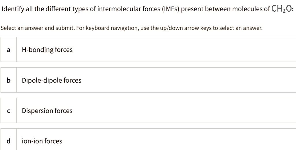 identify all the different types of intermolecular forces imfs present ...