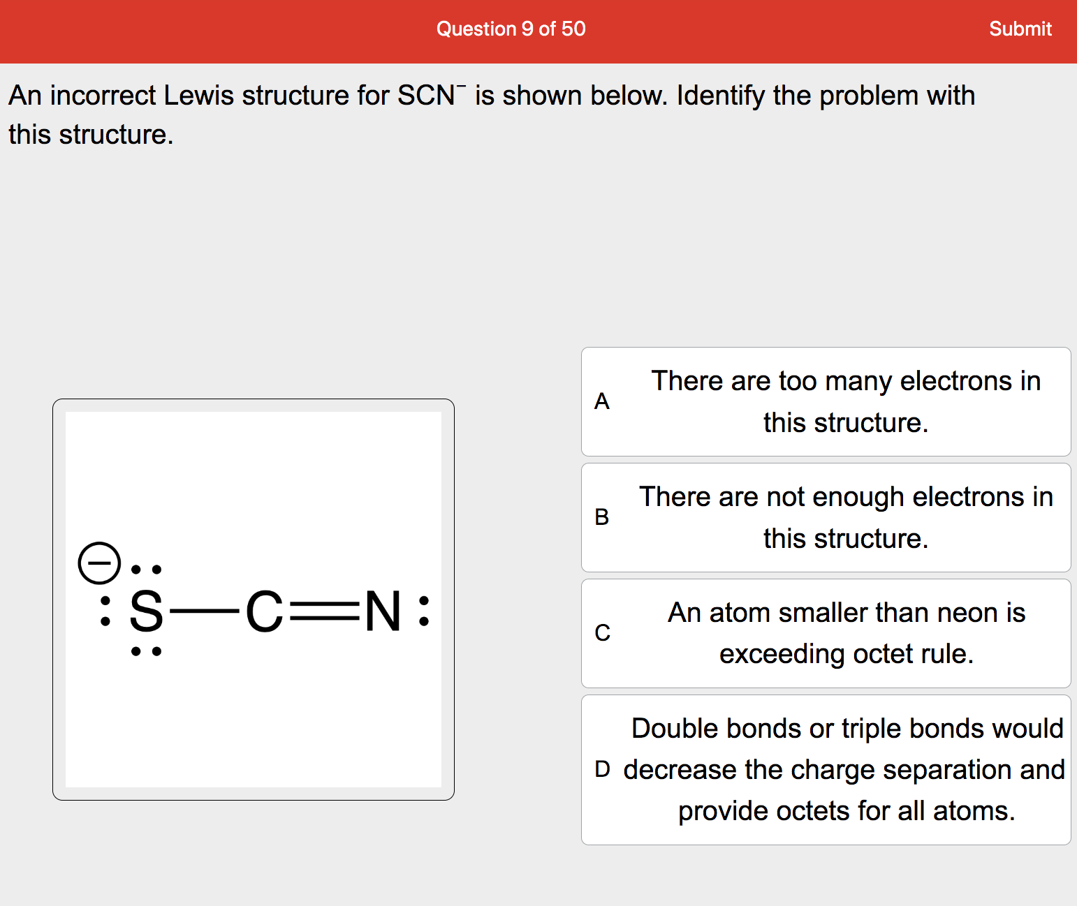 Question 9 of 50 Submit An incorrect Lewis structure for SCN^-is shown ...