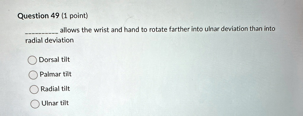 [GET ANSWER] question 49 1 point allows the wrist and hand to rotate ...