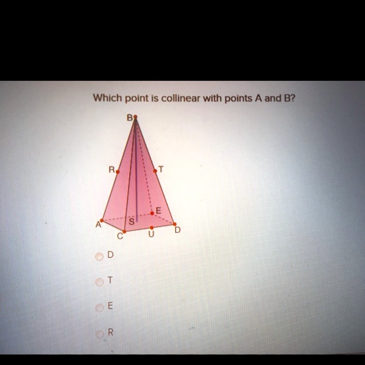 SOLVED: 'Which points are collinear with points A and B ? Which point is collinear with points A ...