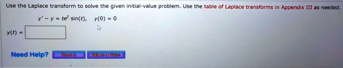 use the laplace transform solve the given initial value problem use the table of laplace ...