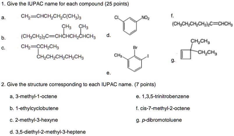 SOLVED: Give the IUPAC name for each compound (25 points): a. CH3CH=CHCH3 b. CH3C(CH3)2CH2CH3 c ...