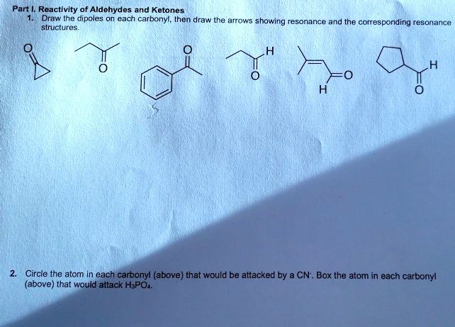 part reactivity of aldehydes and ketones draw he dipoles 0n each ...
