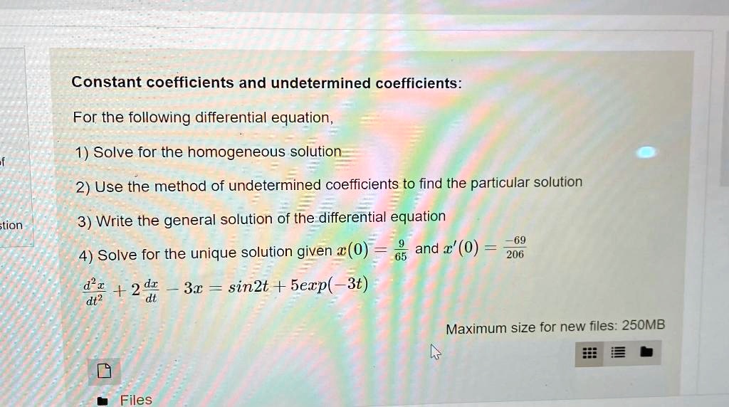 SOLVED: Constant coefficients and undetermined coefficients: For the ...