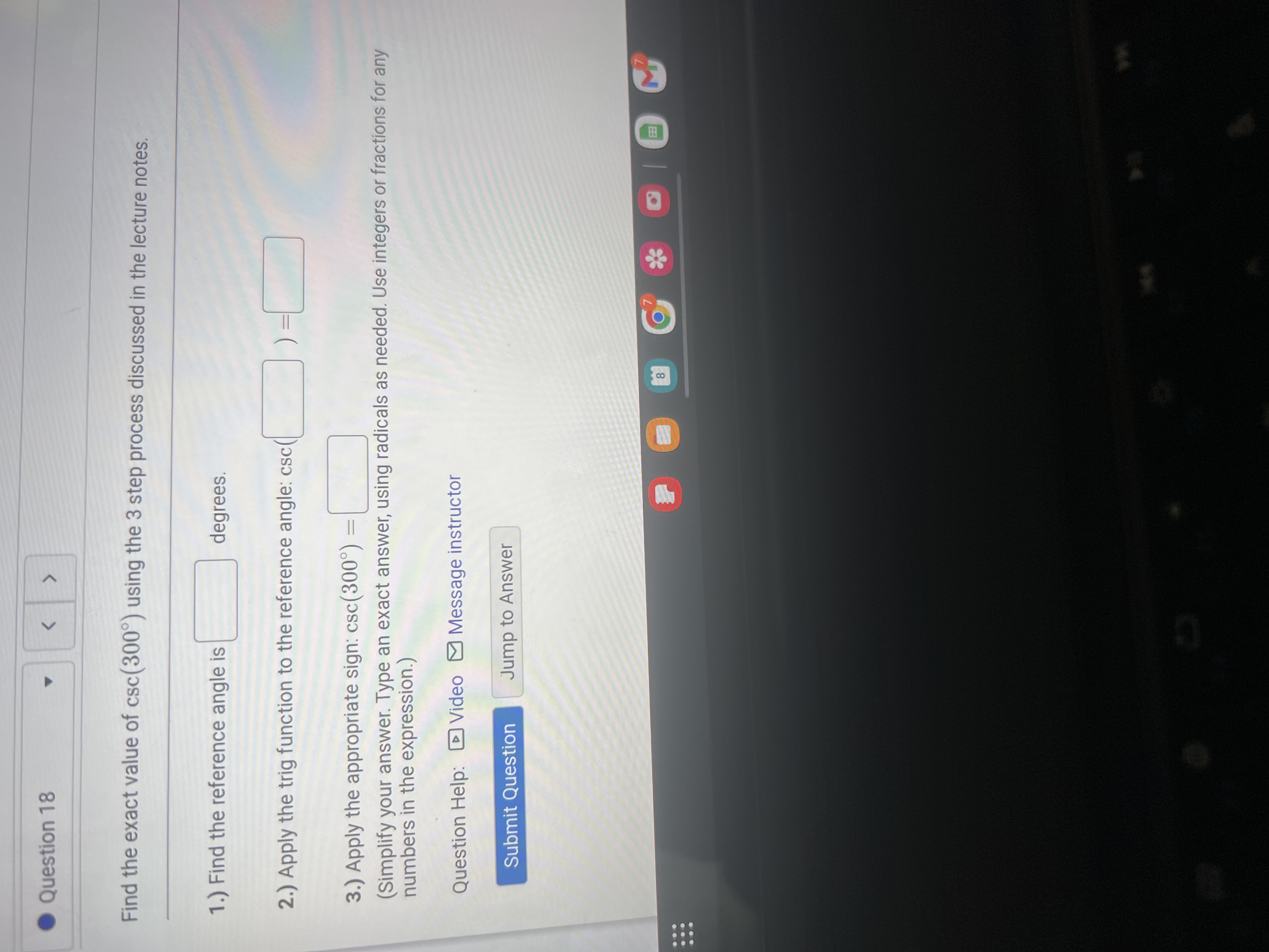 SOLVED: Question 18 Find the exact value of csc(300^∘) using the 3 step ...