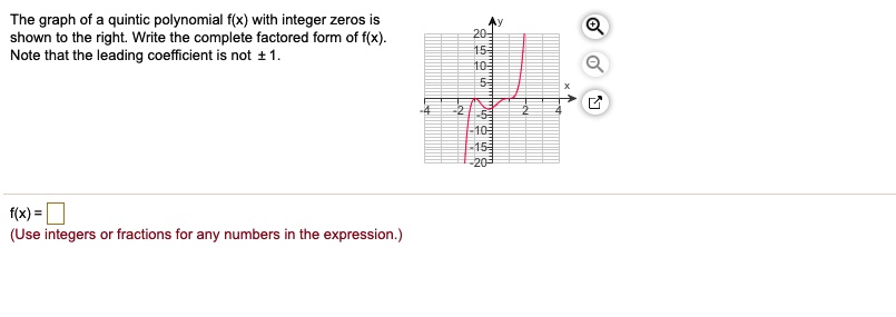 [GET ANSWER] the graph of quintic polynomial fx with integer zeros is ...
