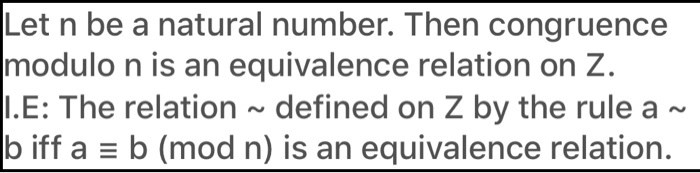 SOLVED: Let n be a natural number: Then congruence modulo n is an equivalence relation on Z. LLE ...