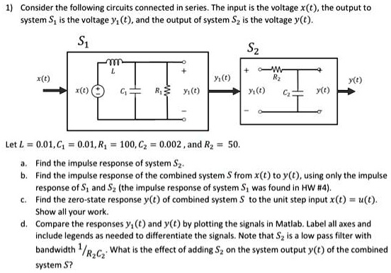 SOLVED: Texts: 1 Consider the following circuits connected in series. The input is the voltage x ...