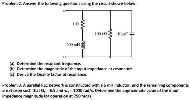 solve both Problem 2 Answer the following questions Using the circuit shown below 1 IWM! I0 uF ...
