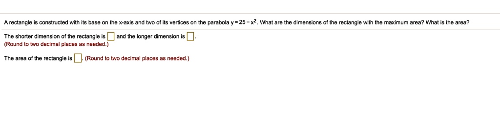 SOLVED: A rectangle constructed with its base on the x-axis and two of its vertices on the ...