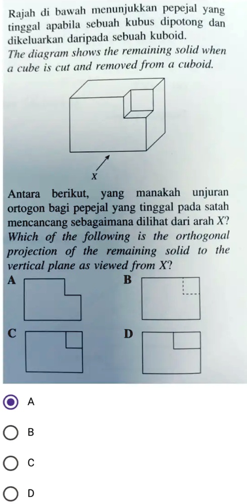 SOLVED: The diagram below shows the solid that remains when a cube is cut and removed from a ...