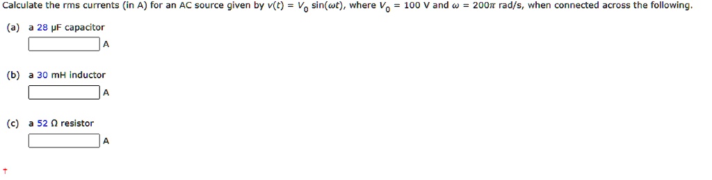 SOLVED: Calculate the rms currents (in A) for an AC source given by v(t) = Vo sin(wt), where Vo ...
