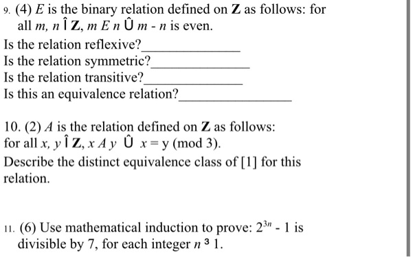 SOLVED: (4) Eis the binary relation defined on Z as follows: for all m Z,m En 0 m n iS even Is ...