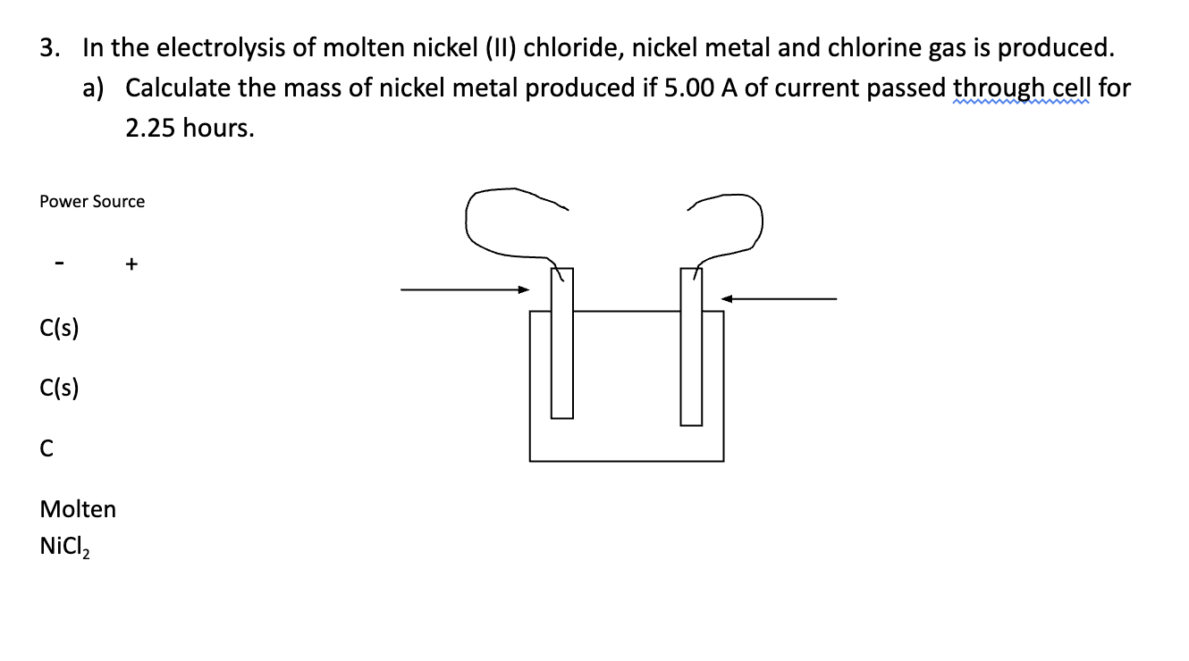 3. In the electrolysis of molten nickel (II) chloride,...